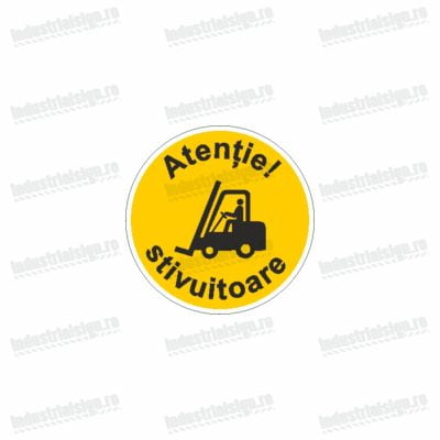 Semn Atentie stivuitoare - protectia muncii SSM, productie