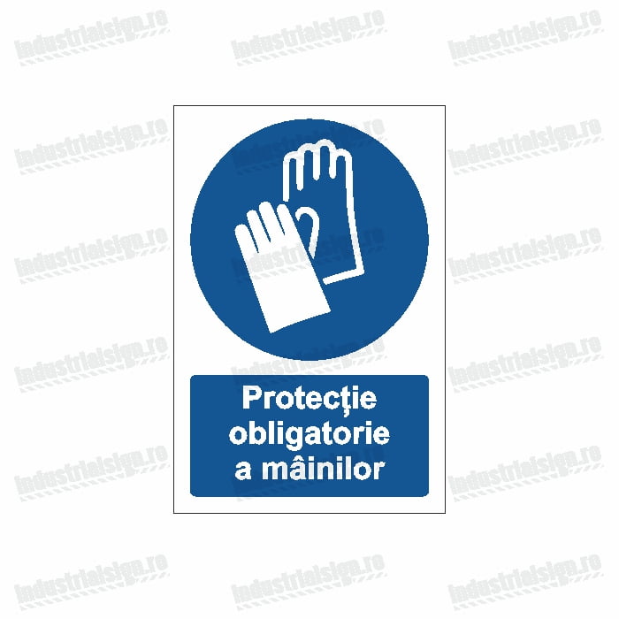 Semn Protectie obligatorie a mainilor - indicator de obligativitate